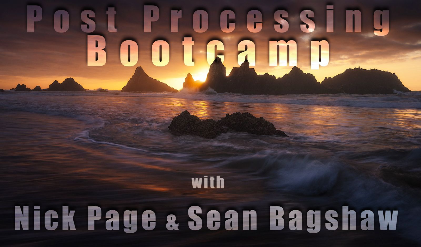 POST-PROCESSING BOOT CAMP with NICK PAGE & SEAN BAGSHAW (Waitlist) - Sean Bagshaw Outdoor ...